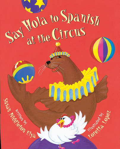 Say Hola to Spanish at the Circus, Del Sol Books